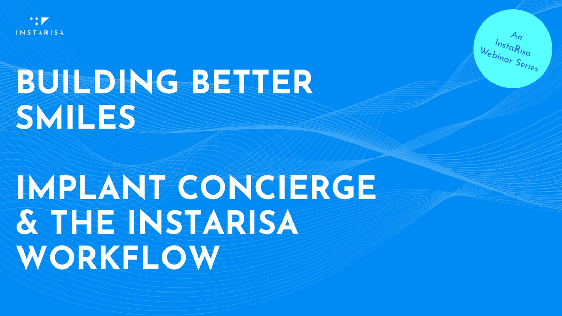 InstaRisa & Implant Concierge Guided Surgery